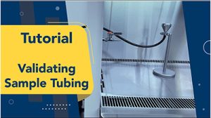 Validating of Sample Tubing
