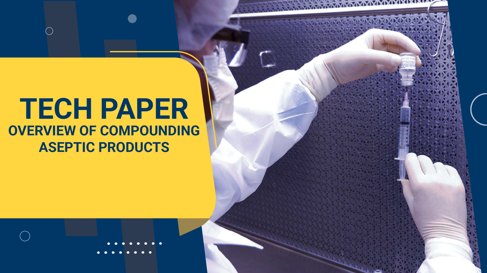 OVERVIEW OF COMPOUNDING ASEPTIC PRODUCTS AND MONITORING FOR VIABLE AND ...