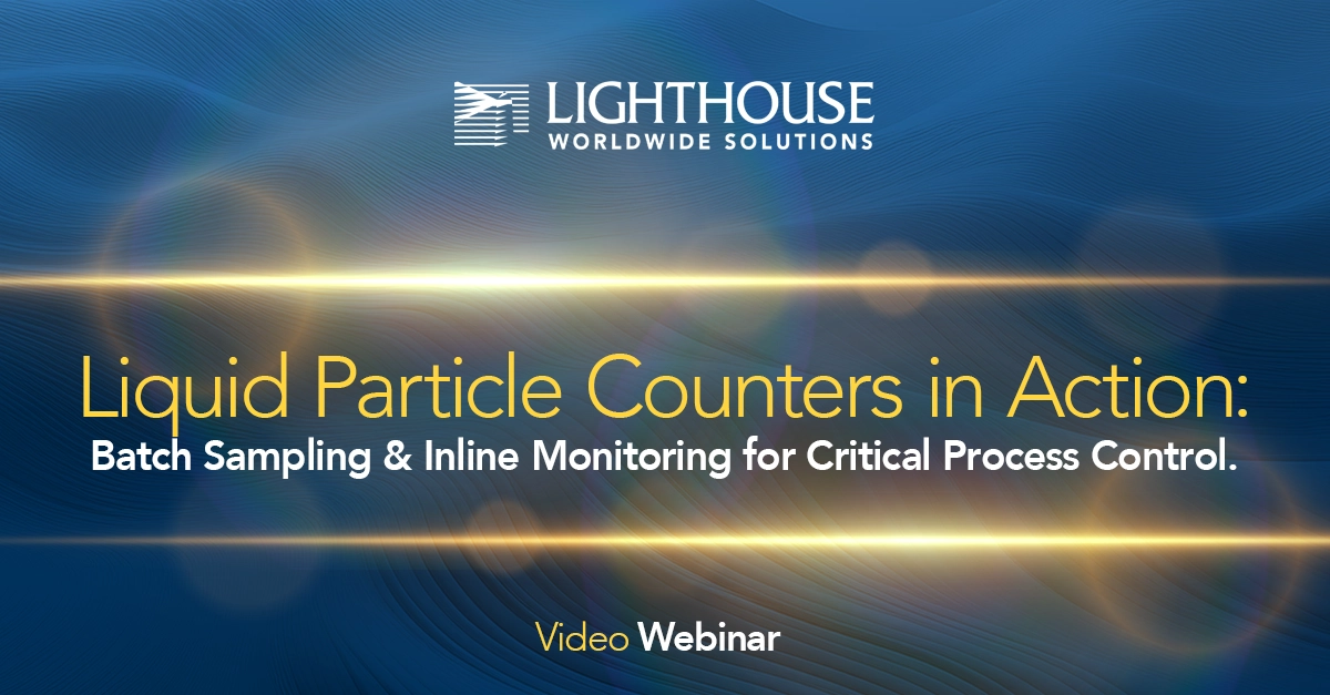 Liquid Particle Counters in Action | Aug 22, 2025 | 10am Pacific